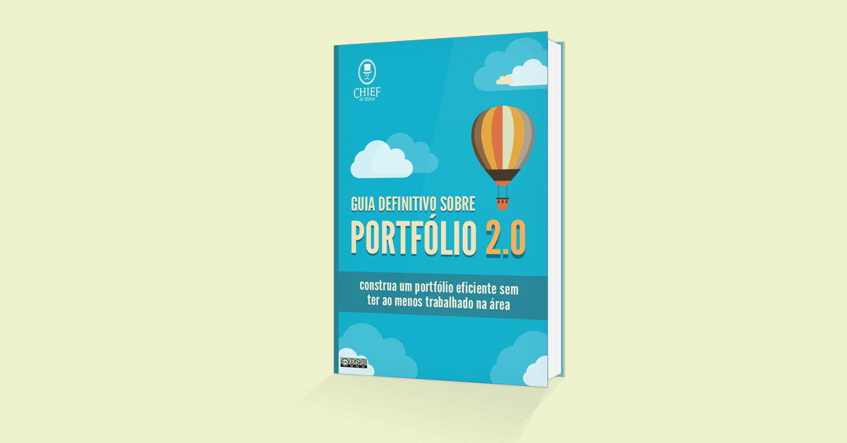 Ebook sobre Portfólio: Guia Definitivo 2.0 - Chief of Design Ebook sobre Portfólio: Guia Definitivo 2.0 - Chief of Design